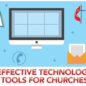 Effective technology tools for churches - Dakotas Annual Conference of ...