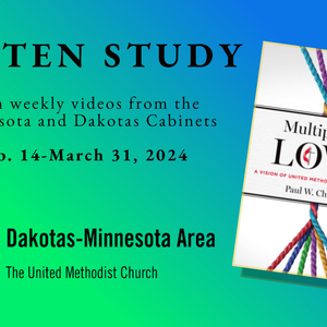 2024 Lenten study | Multiplying Love: A Vision of United Methodist Life ...